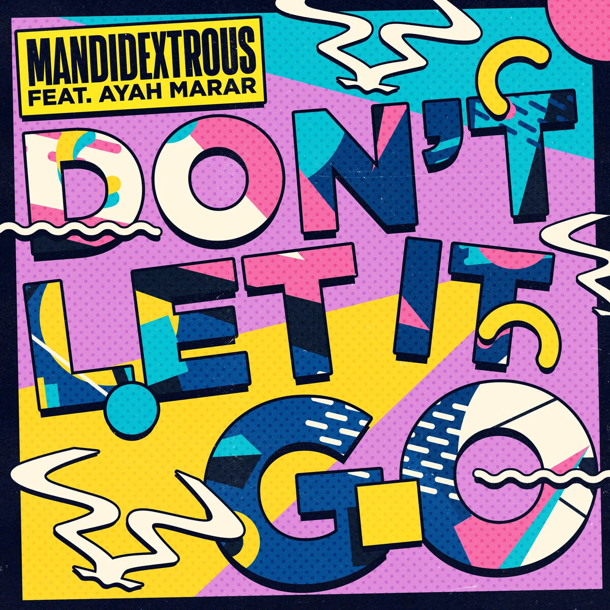 Don't Let It Go by Mandidextrous (Single): Reviews, Ratings, Credits ...