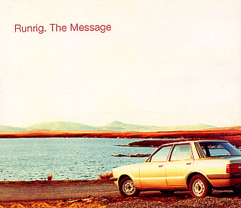 The Message by Runrig (Single): Reviews, Ratings, Credits, Song list ...