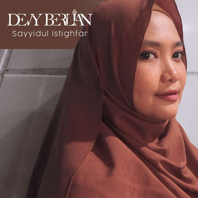 Sayyidul Istighfar by Devy Berlian (Single): Reviews, Ratings, Credits, Song list - Rate Your Music