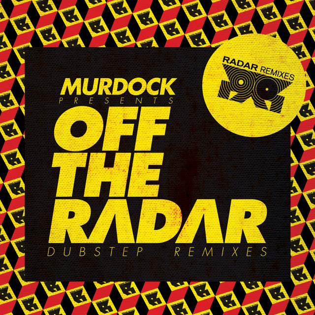 Murdock presents Off the Radar Dubstep Remixes by Various Artists (EP ...