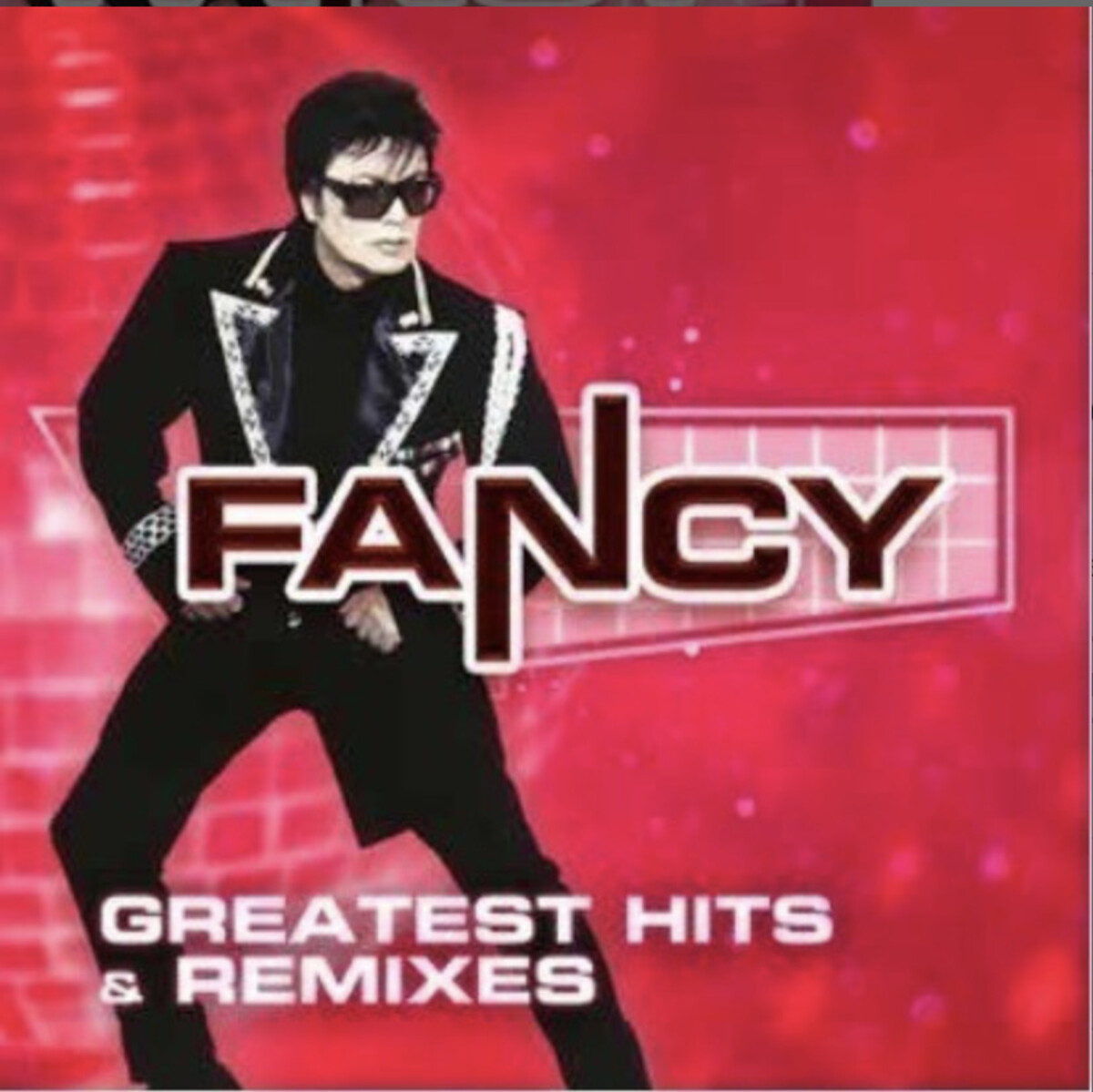Greatest Hits & Remixes by Fancy (Compilation, Italo-Disco): Reviews ...