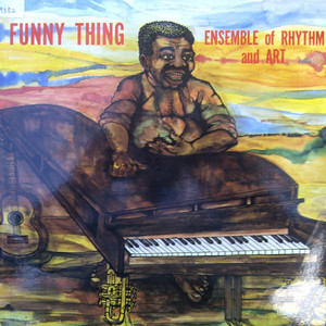 Funny Thing by Ensemble of Rhythm and Art (Album): Reviews, Ratings ...