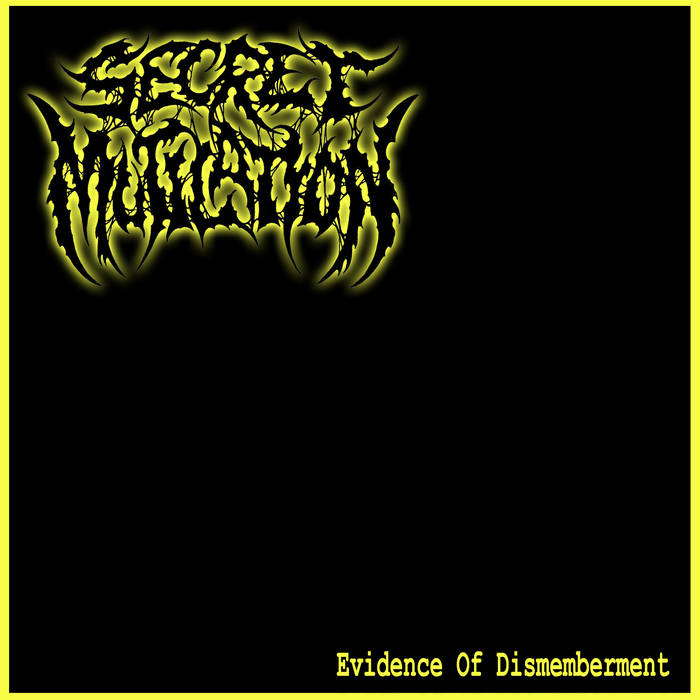 Evidence of Dismemberment by Secret Mutilation (Single): Reviews ...