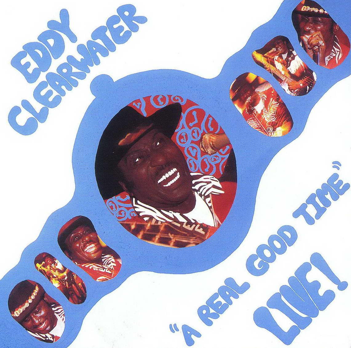 A Real Good Time - Live! by Eddy Clearwater (Album, Chicago Blues ...