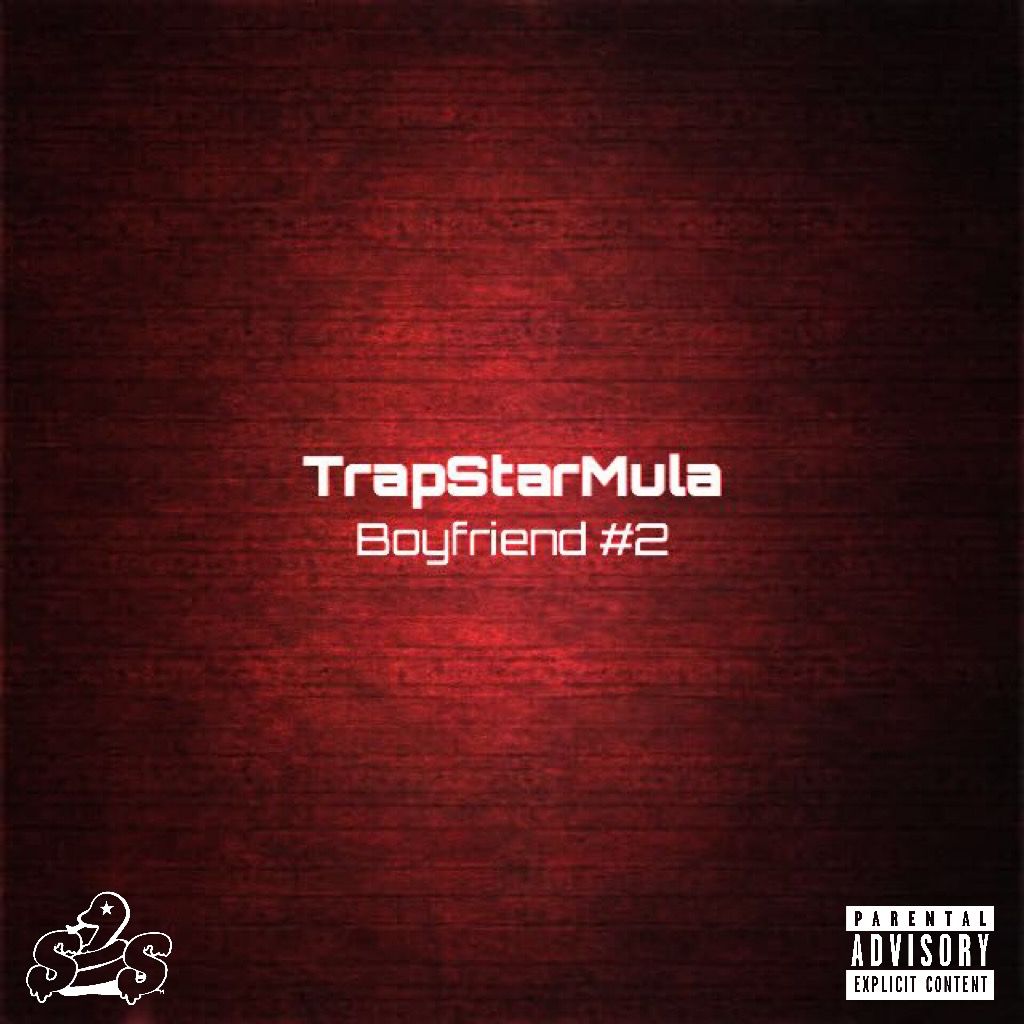 Boyfriend #2 by TrapStarMula (Single): Reviews, Ratings, Credits, Song ...