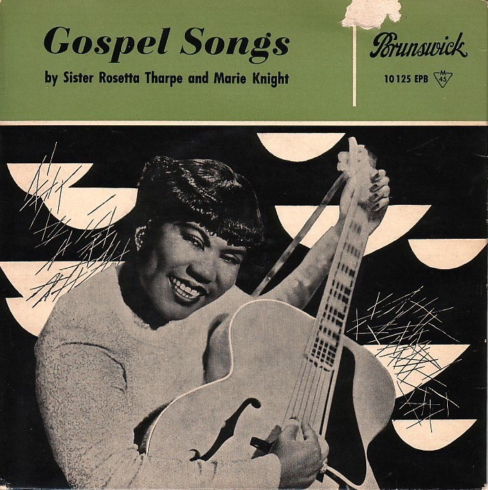 Gospel Songs by Sister Rosetta Tharpe & Marie Knight (EP): Reviews ...