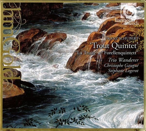 Trout Quintet by Trio Wanderer / Christophe Gaugué / Stéphane Logerot (Album; Harmonia Mundi ...