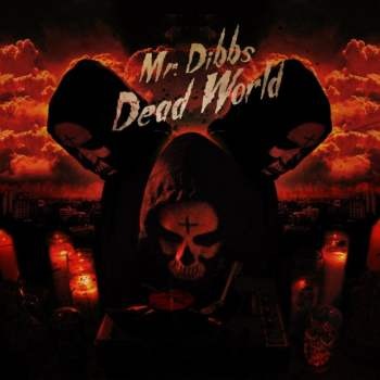 Dead World by Mr. Dibbs (Album): Reviews, Ratings, Credits, Song list ...