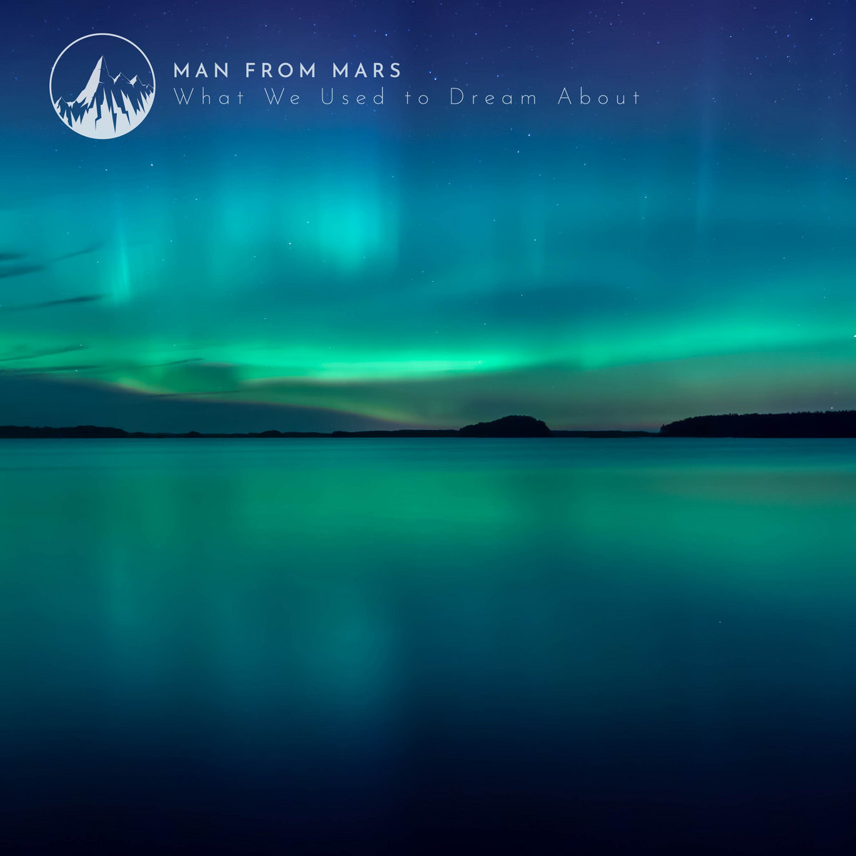 What We Used to Dream About by Man From Mars (Album, Ambient): Reviews ...