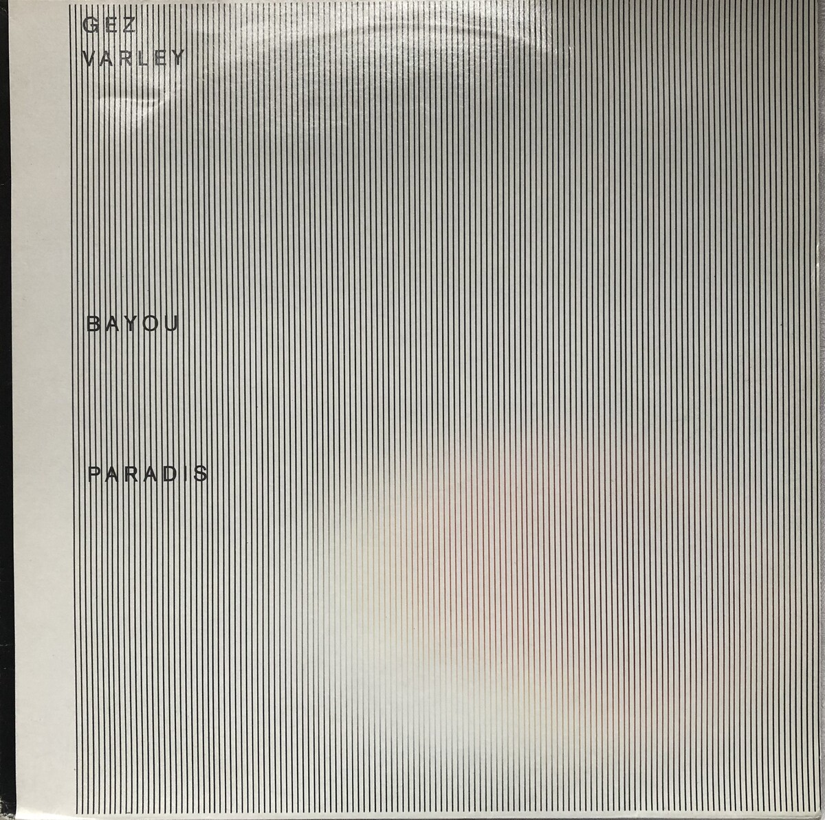 Bayou Paradis by Gez Varley (Album; Force Inc.; FIM 213): Reviews ...