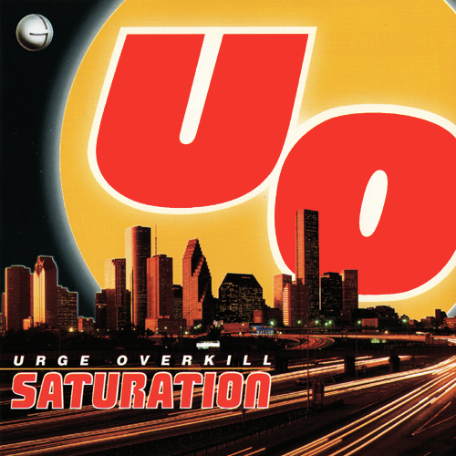 Saturation by Urge Overkill (Album, Alternative Rock): Reviews, Ratings ...