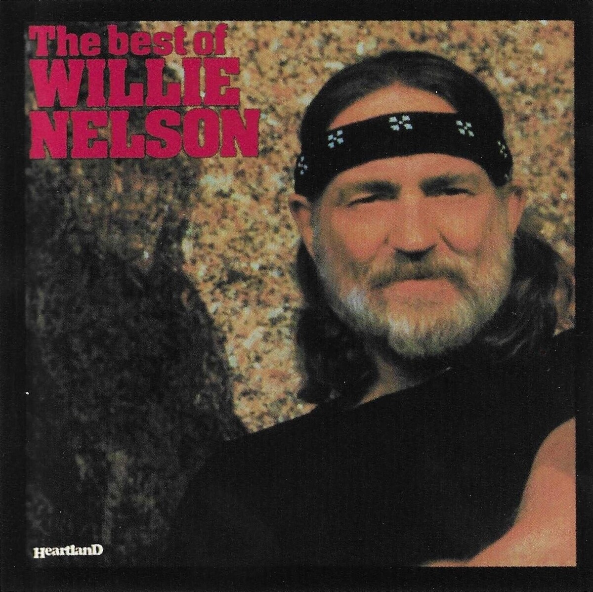 The Best of Willie Nelson by Willie Nelson (Compilation; Heartland ...