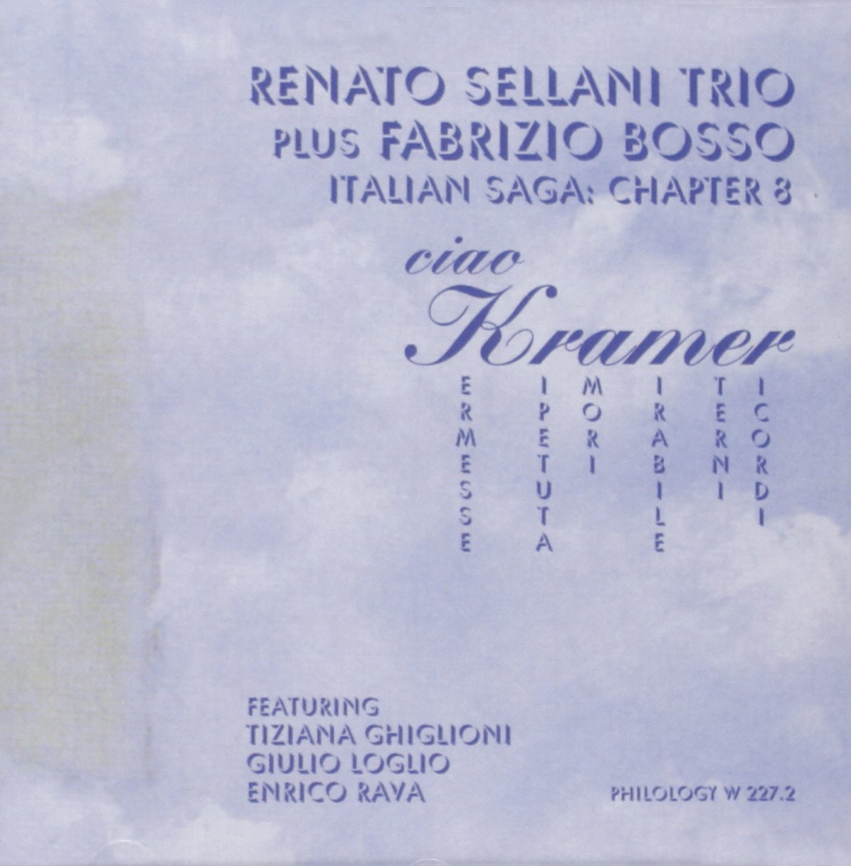Ciao Kramer by Renato Sellani Trio plus Fabrizio Bosso (Album): Reviews ...