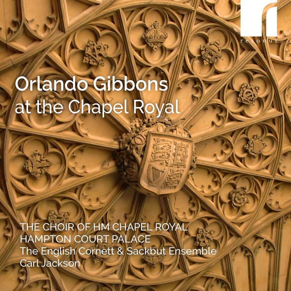 Gibbons at the Chapel Royal by The Choir of HM Chapel Royal, Hampton Court Palace / The English ...