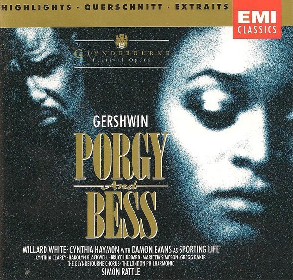 Porgy and Bess (Highlights) by The London Philharmonic / The Glyndebourne Chorus / Simon Rattle ...