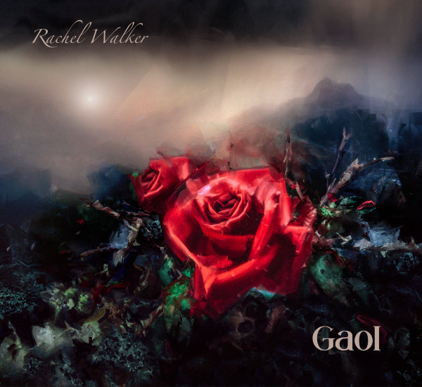 Gaol by Rachel Walker (Album, Scottish Folk Music): Reviews, Ratings ...