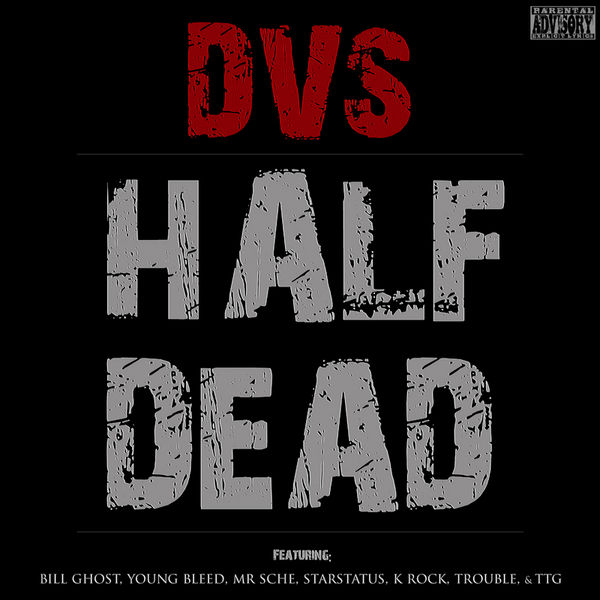 Half Dead by DVS (Mixtape): Reviews, Ratings, Credits, Song list - Rate ...