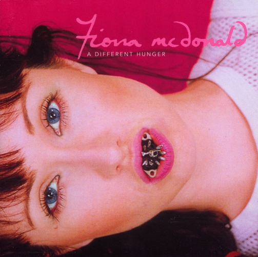 A Different Hunger by Fiona McDonald (Album, Pop): Reviews, Ratings ...