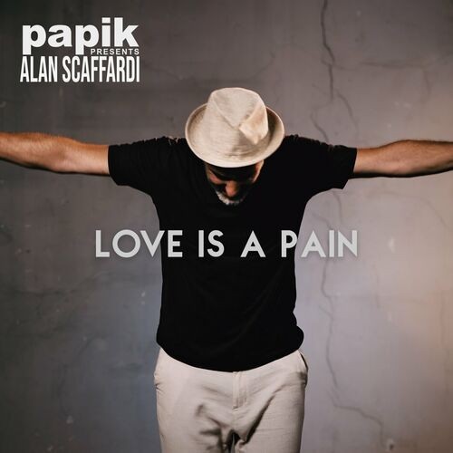 Love Is a Pain by Alan Scaffardi (Single): Reviews, Ratings, Credits, Song list - Rate Your Music