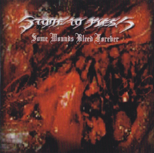 Some Wounds Bleed Forever by Stone to Flesh (Album; CCP; 100212-2 ...