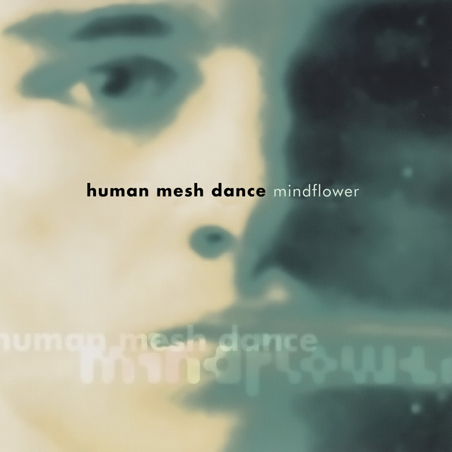 Mindflower by Human Mesh Dance (Album; Instinct): Reviews, Ratings ...