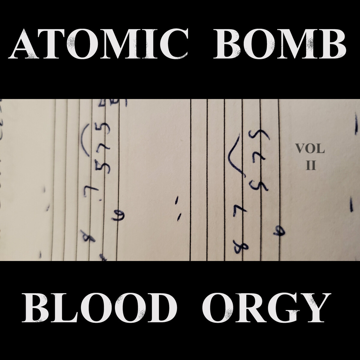 Vol II by Atomic Bomb Blood Orgy (Album): Reviews, Ratings, Credits, Song list - Rate Your Music