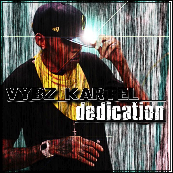 Dedication by Vybz Kartel (Single, Dancehall): Reviews, Ratings, Credits, Song list - Rate Your ...