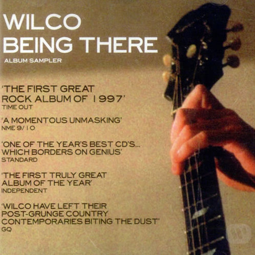 Being There Album Sampler by Wilco (Additional release, Alternative Rock): Reviews, Ratings ...