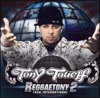 Reggaetony 2: Toca International by Tony Touch (Album, Reggaetón ...