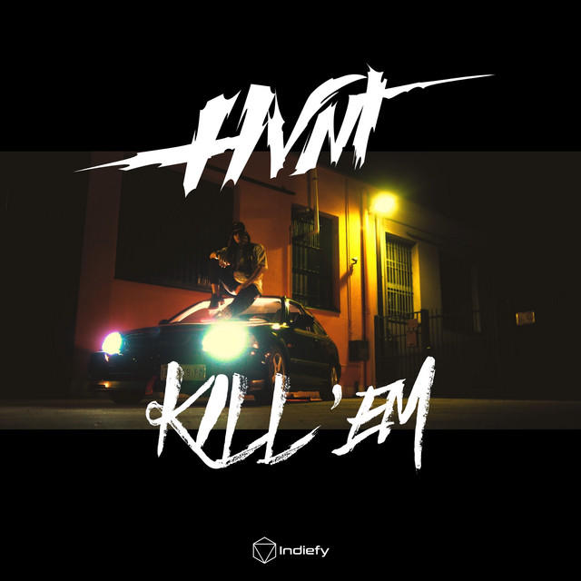 Kill 'Em by Hvnt (Single): Reviews, Ratings, Credits, Song list - Rate ...