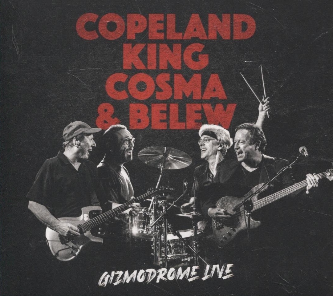 Gizmodrome Live by Copeland, King, Cosma & Belew (Album; Ear ...