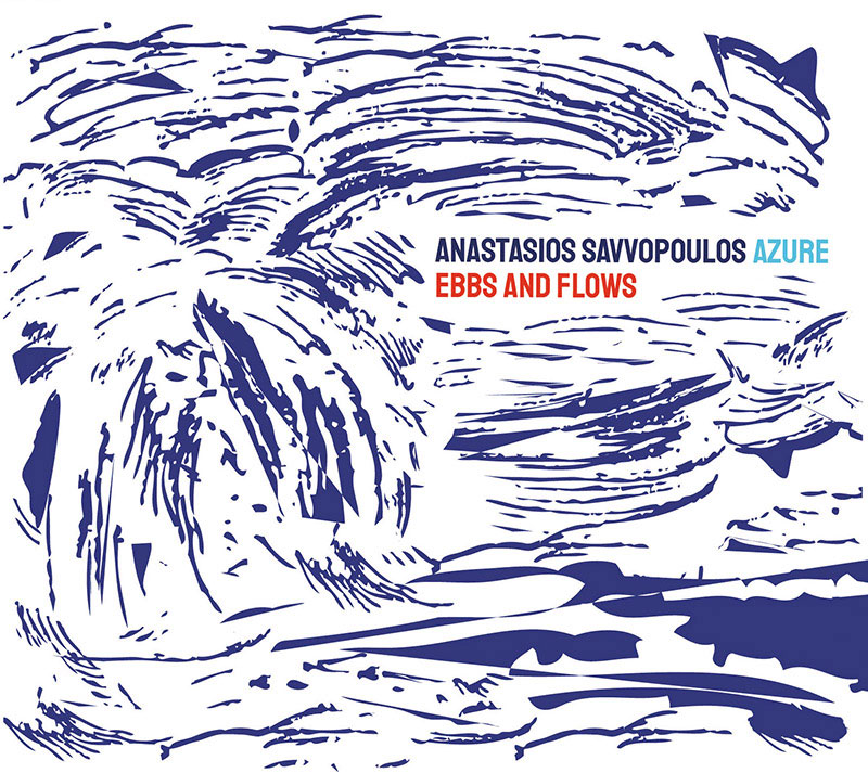 Ebbs and Flows by Anastasios Savvopoulos Azure (Album): Reviews ...