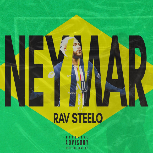 Neymar by Rav Steelo (Single): Reviews, Ratings, Credits, Song list ...