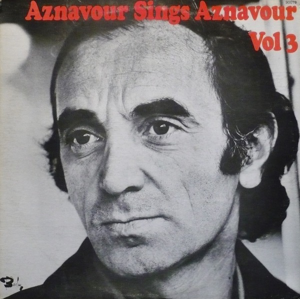 Aznavour Sings Aznavour Vol. 3 by Charles Aznavour (Album; Barclay ...