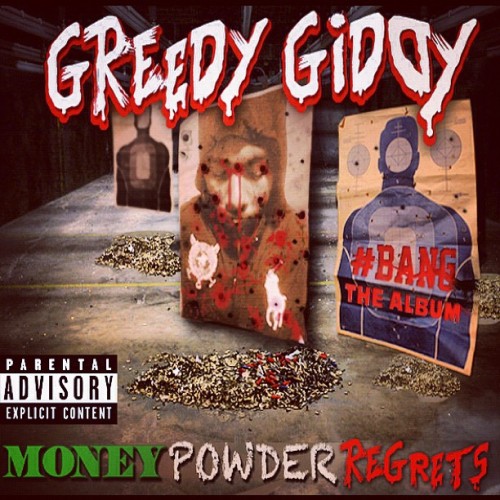 #Bang: Money x Powder x Regrets by Greedy Giddy (Mixtape): Reviews ...
