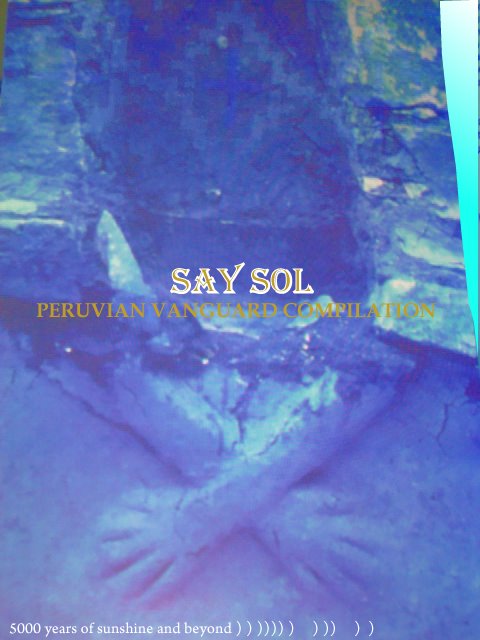 Say Sol - Peruvian Vanguard Compilation by Various Artists (Compilation ...