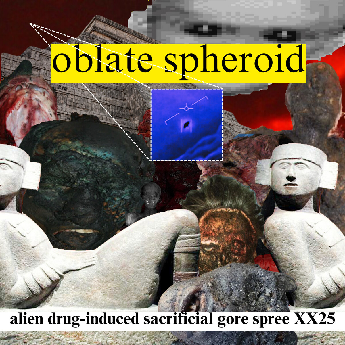 Alien-Drug Induced Sacrificial Gore Spree XX25 by Oblate Spheroid (EP ...