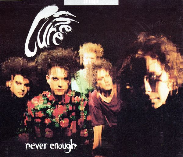 Never Enough by The Cure (Single; Fiction; ficcd 35 / 877 909 2 ...