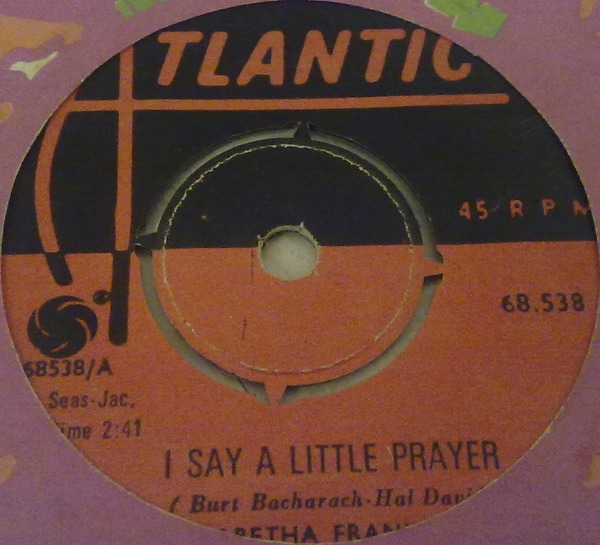 I Say a Little Prayer / The House That Jack Built by Aretha Franklin (Single; Atlantic; 68.538 ...