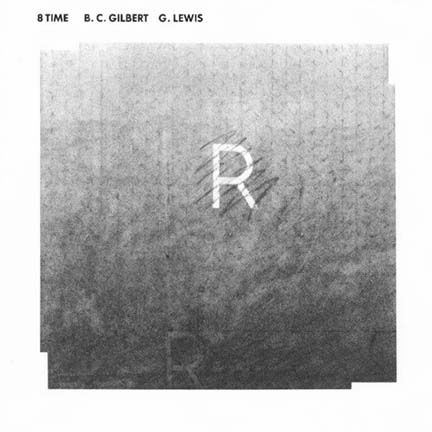 8 Time by B. C. Gilbert / G. Lewis (Compilation, Post-Punk): Reviews ...