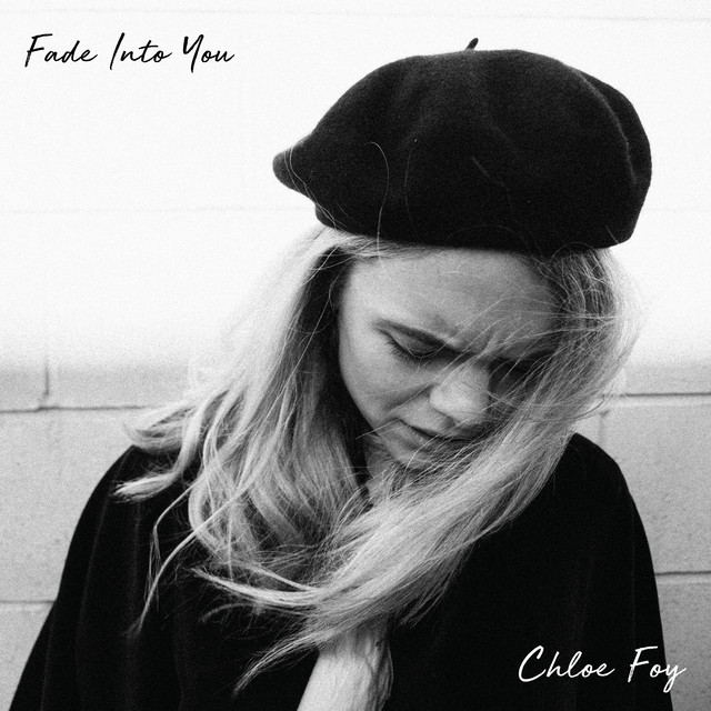 Fade Into You by Chloe Foy (Single): Reviews, Ratings, Credits, Song ...