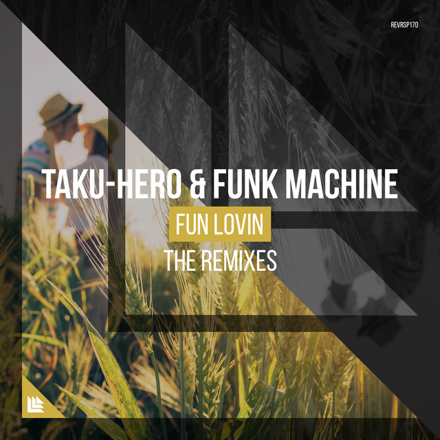Fun Lovin' (The Remixes) by Taku-Hero & Funk Machine (Single, House ...