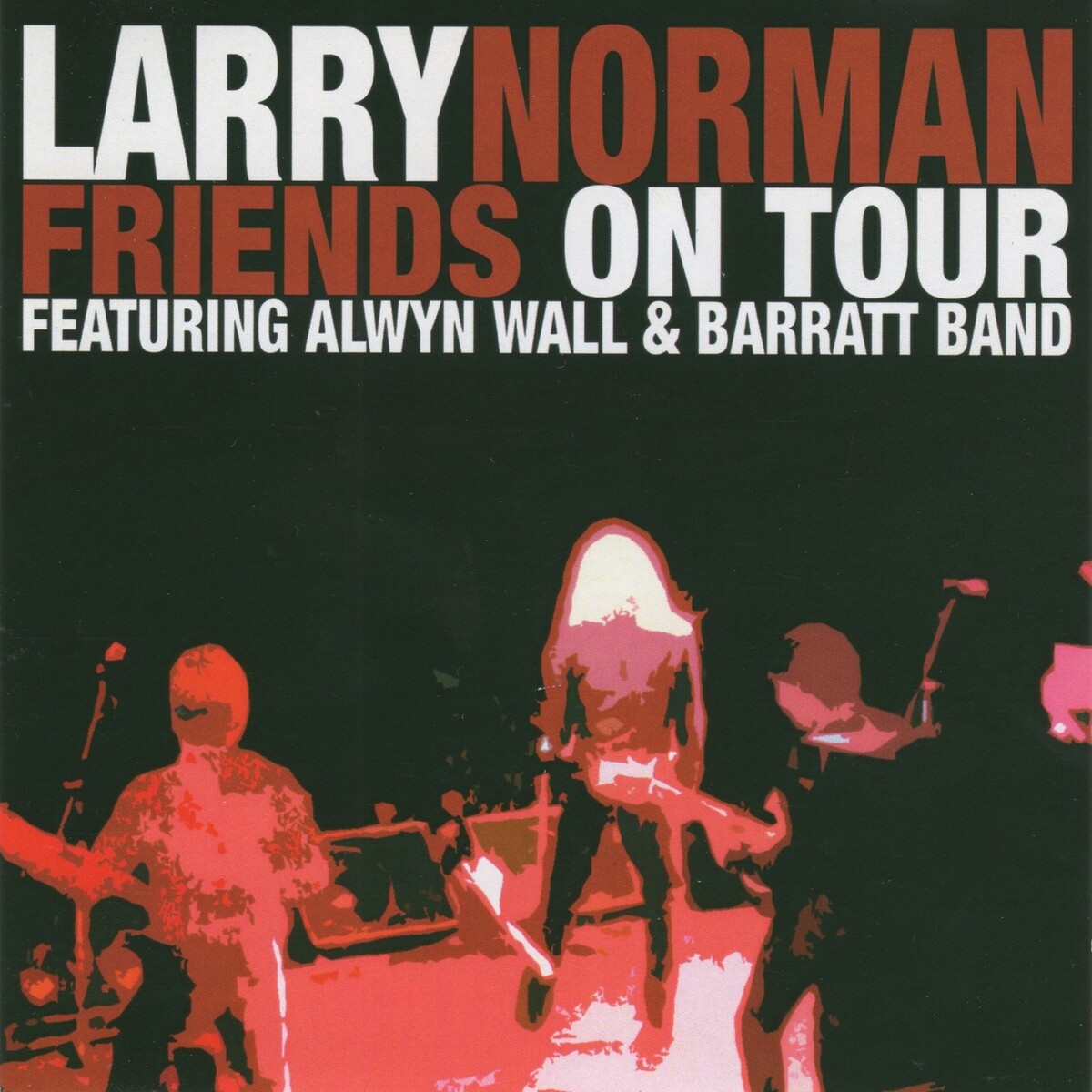 Friends on Tour (feat. Alwyn Wall & Barratt Band) by Larry Norman ...