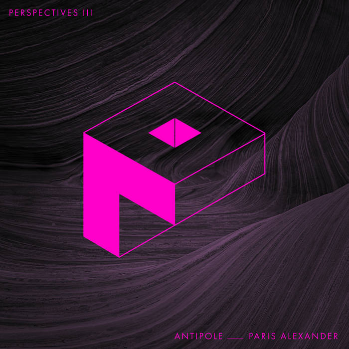 Perspectives III by Antipole & Paris Alexander (Album): Reviews, Ratings, Credits, Song list ...