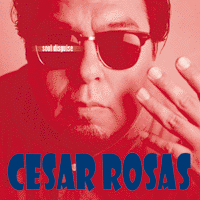 César Rosas Albums: songs, discography, biography, and listening guide ...