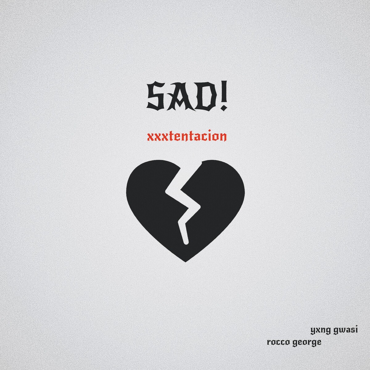 Sad! by Rocco George (Single): Reviews, Ratings, Credits, Song list ...
