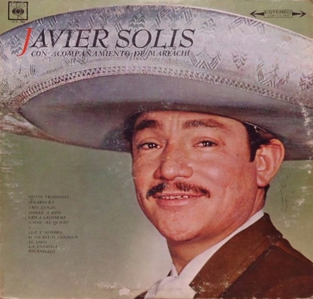 Javier Solís con acompañamiento de mariachi by Javier Solís (Album; CBS ...