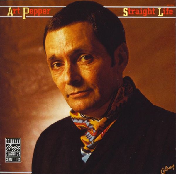 Straight Life by Art Pepper (Album; Galaxy; OJCCD-475-2 (GXY-5127 ...