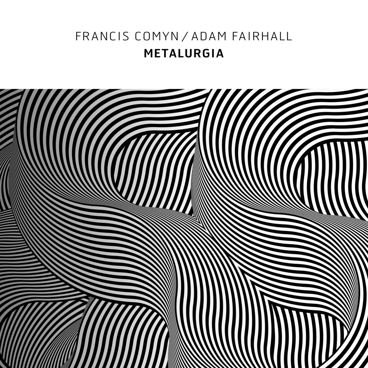 Metalurgia by Francis Comyn & Adam Fairhall (Album): Reviews, Ratings ...