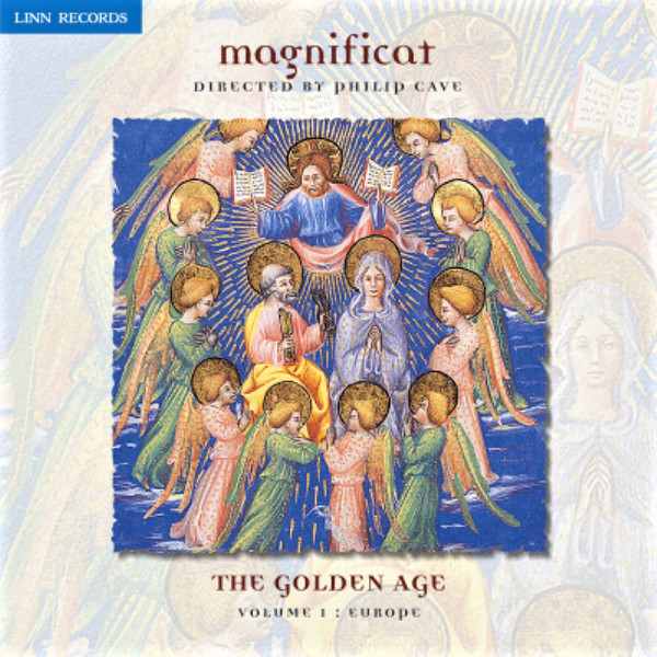 The Golden Age - Volume 1: Europe by Magnificat / Philip Cave (Album ...